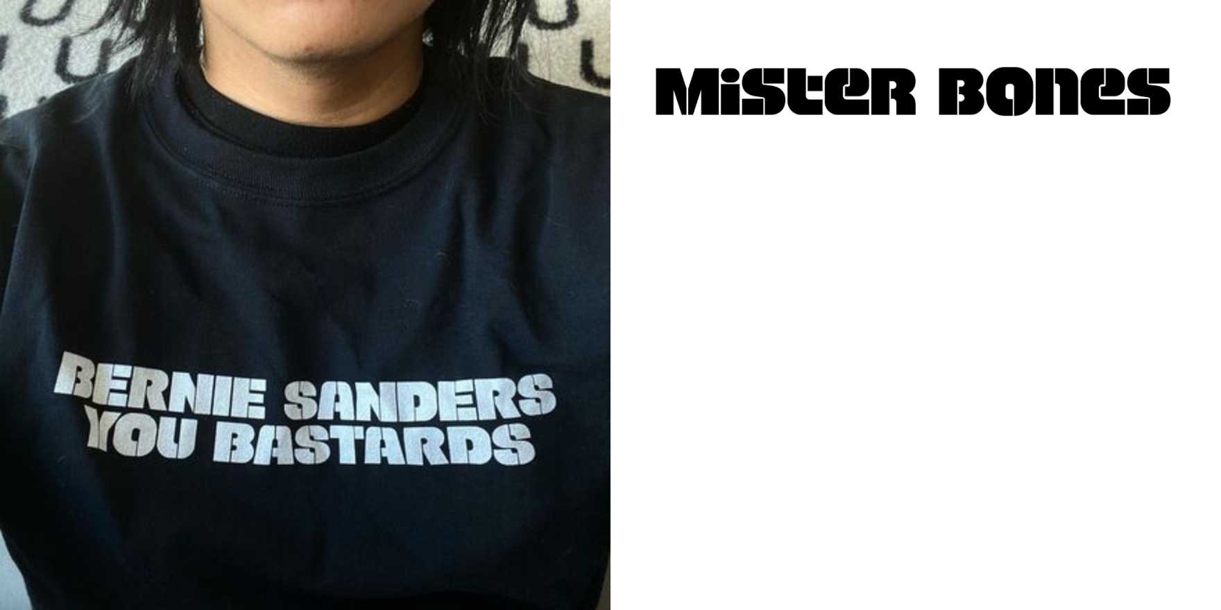 “Bernie Sanders You Bastards” longsleeve - Fonts In Use
