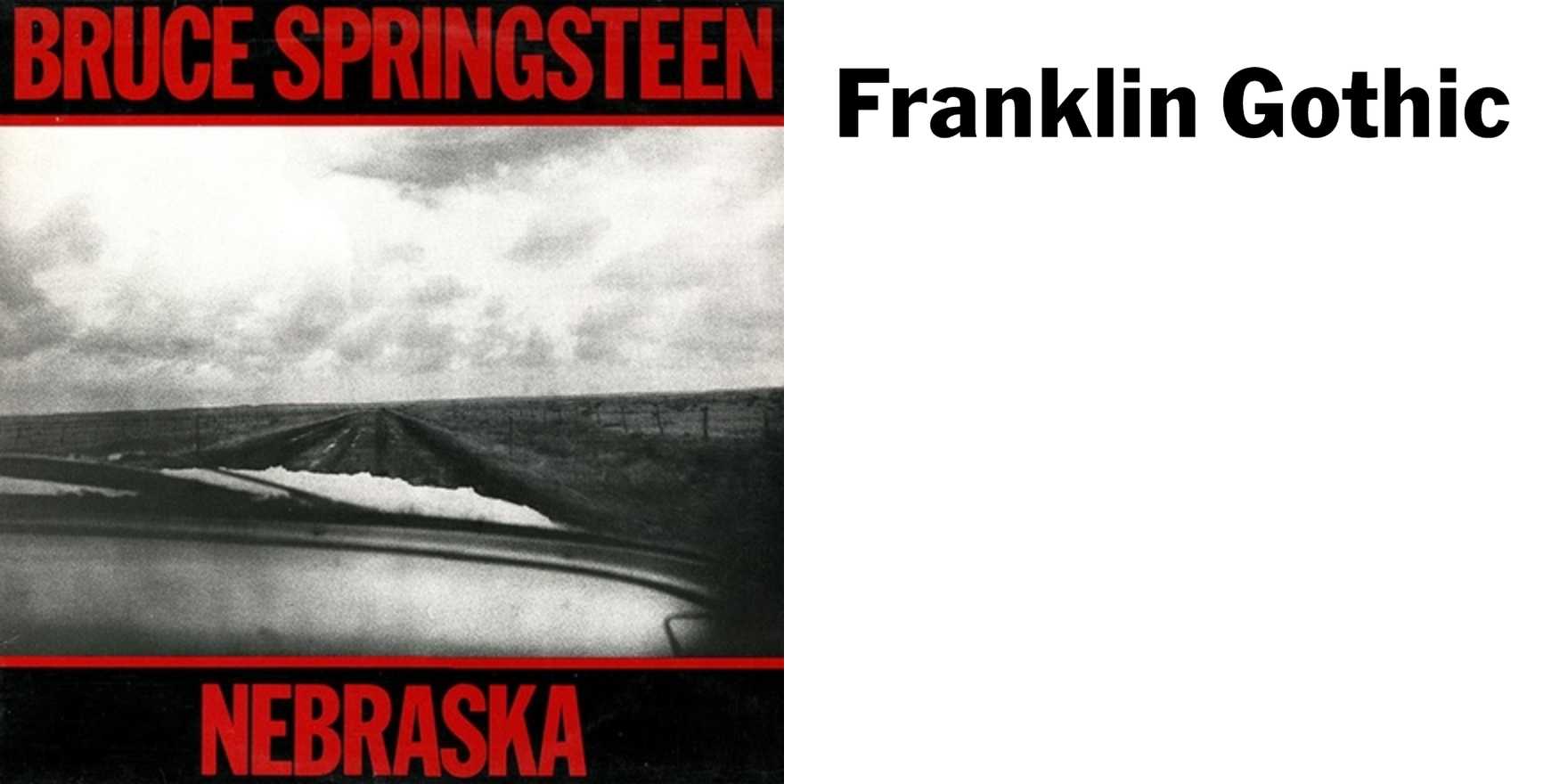 Bruce Springsteen – Nebraska album art - Fonts In Use
