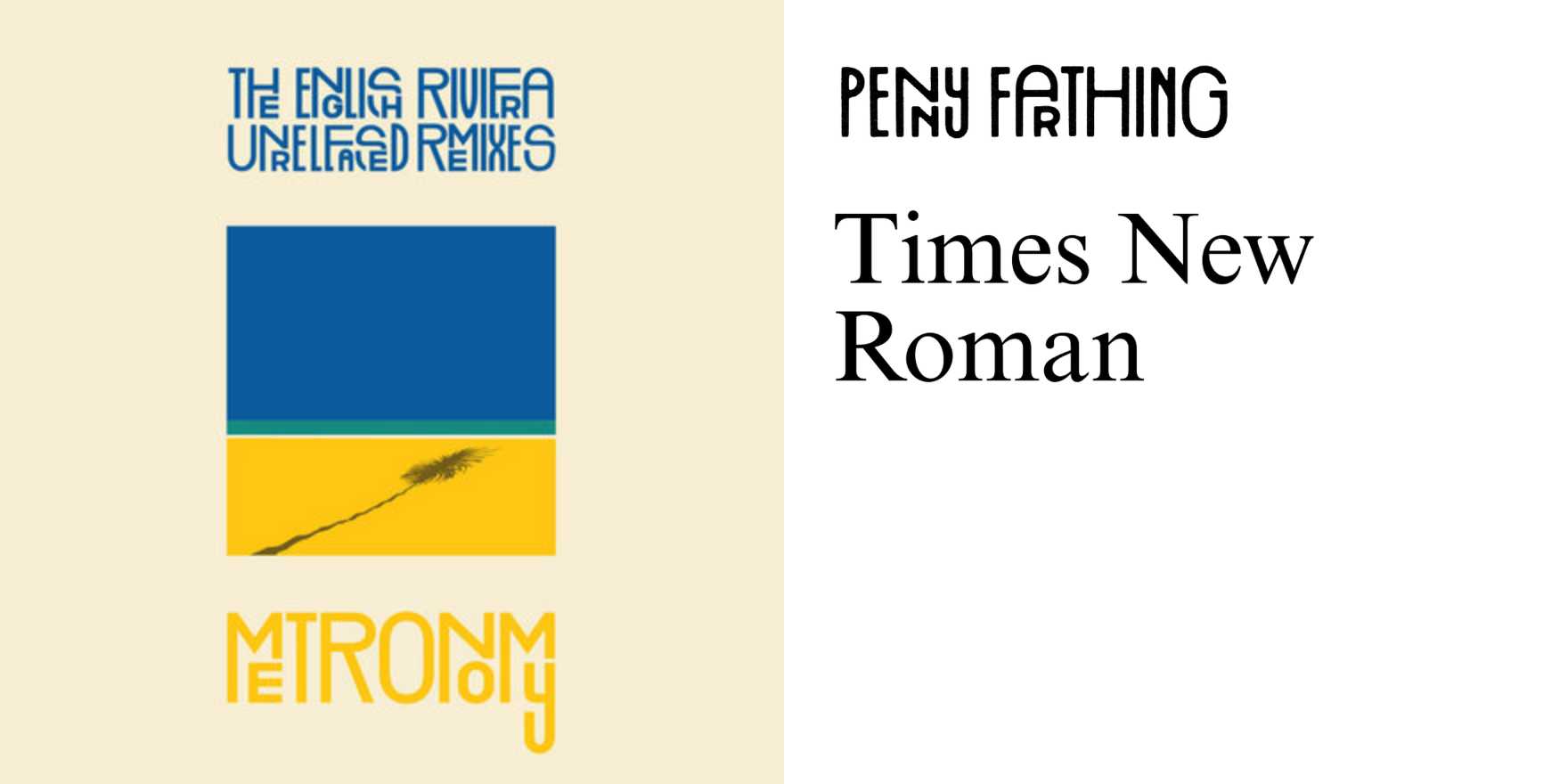 Metronomy – The English Riviera album art - Fonts In Use