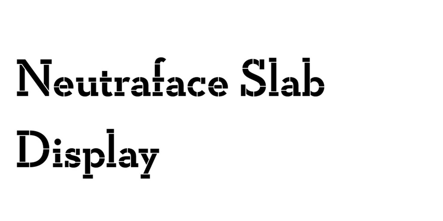 Neutraface Slab Display in use - Fonts In Use