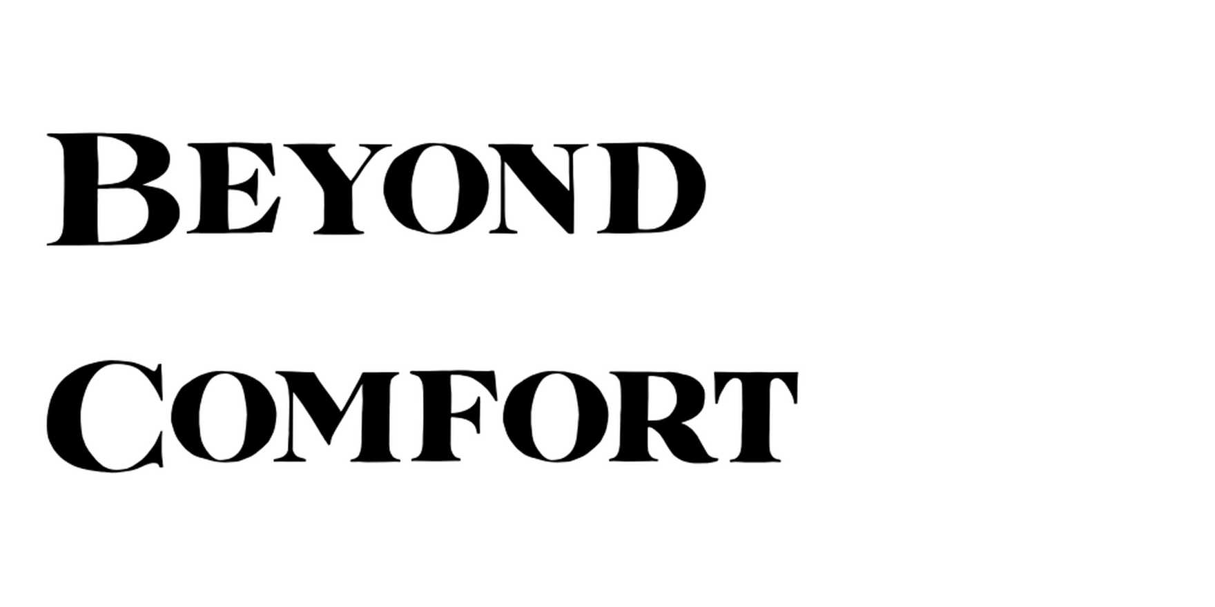 Beyond Comfort in use - Fonts In Use