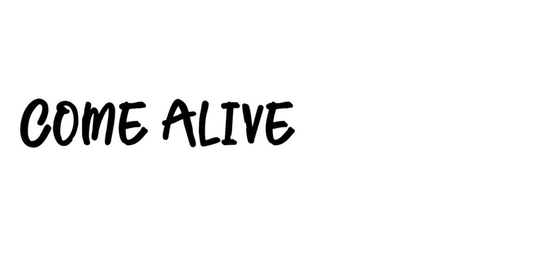 Come Alive in use - Fonts In Use
