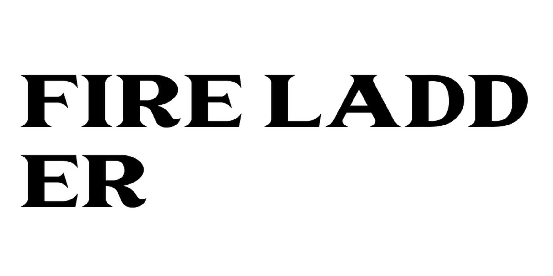 Fire Ladder in use - Fonts In Use