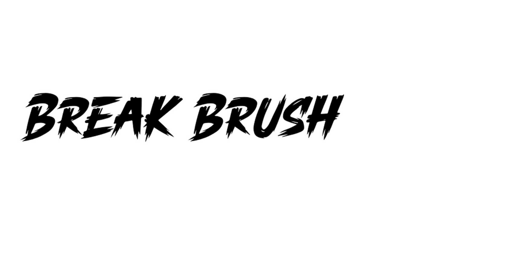 Break Brush in use - Fonts In Use