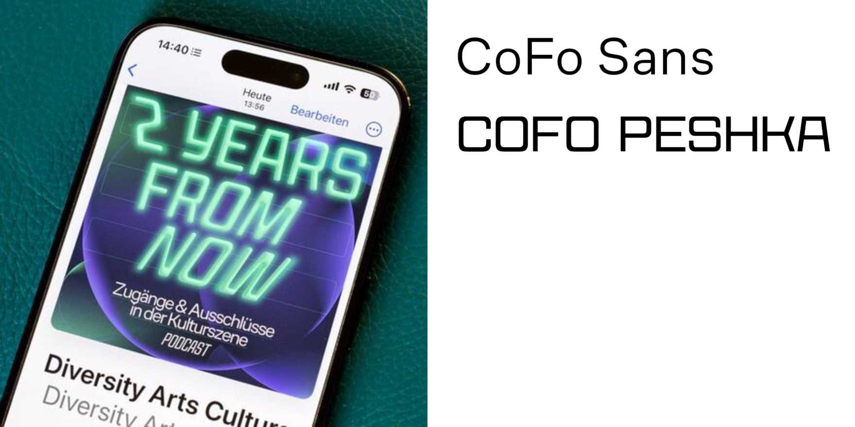 2 Years From Now podcast series - Fonts In Use