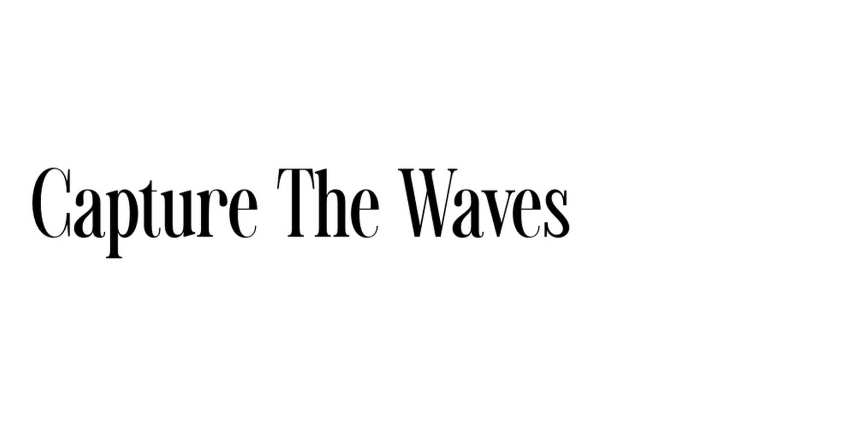 Capture The Waves in use - Fonts In Use