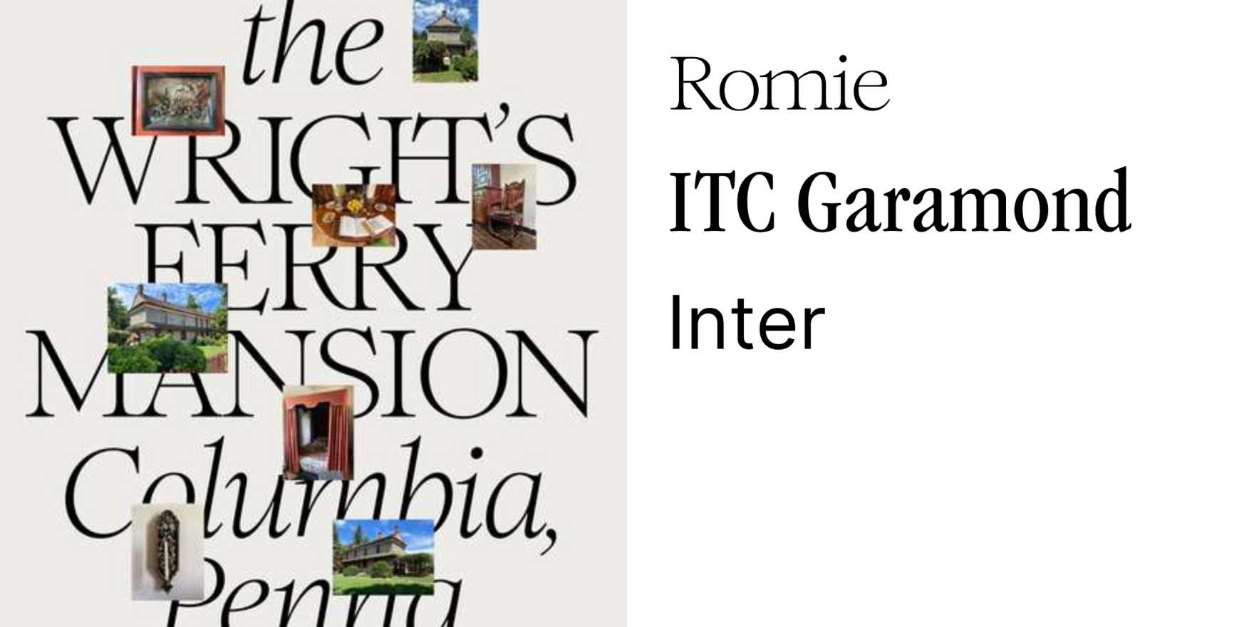 Wright’s Ferry Mansion - Fonts In Use