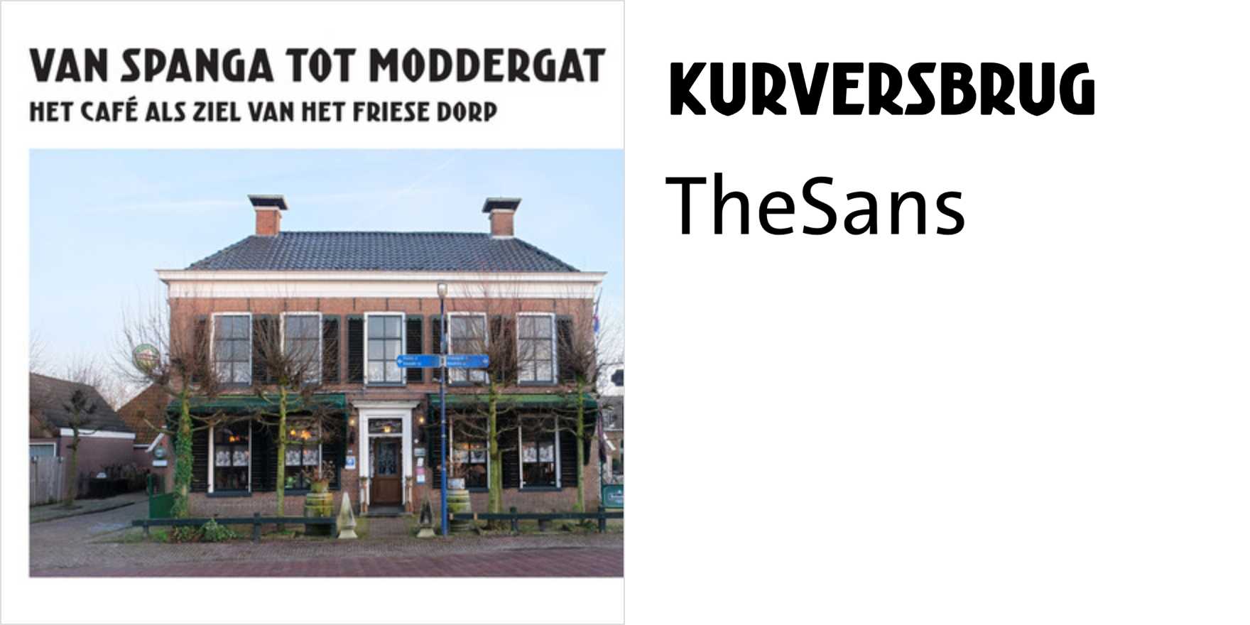 Van Spanga tot Moddergat by Wio Joustra and Anna Huizinga - Fonts In Use