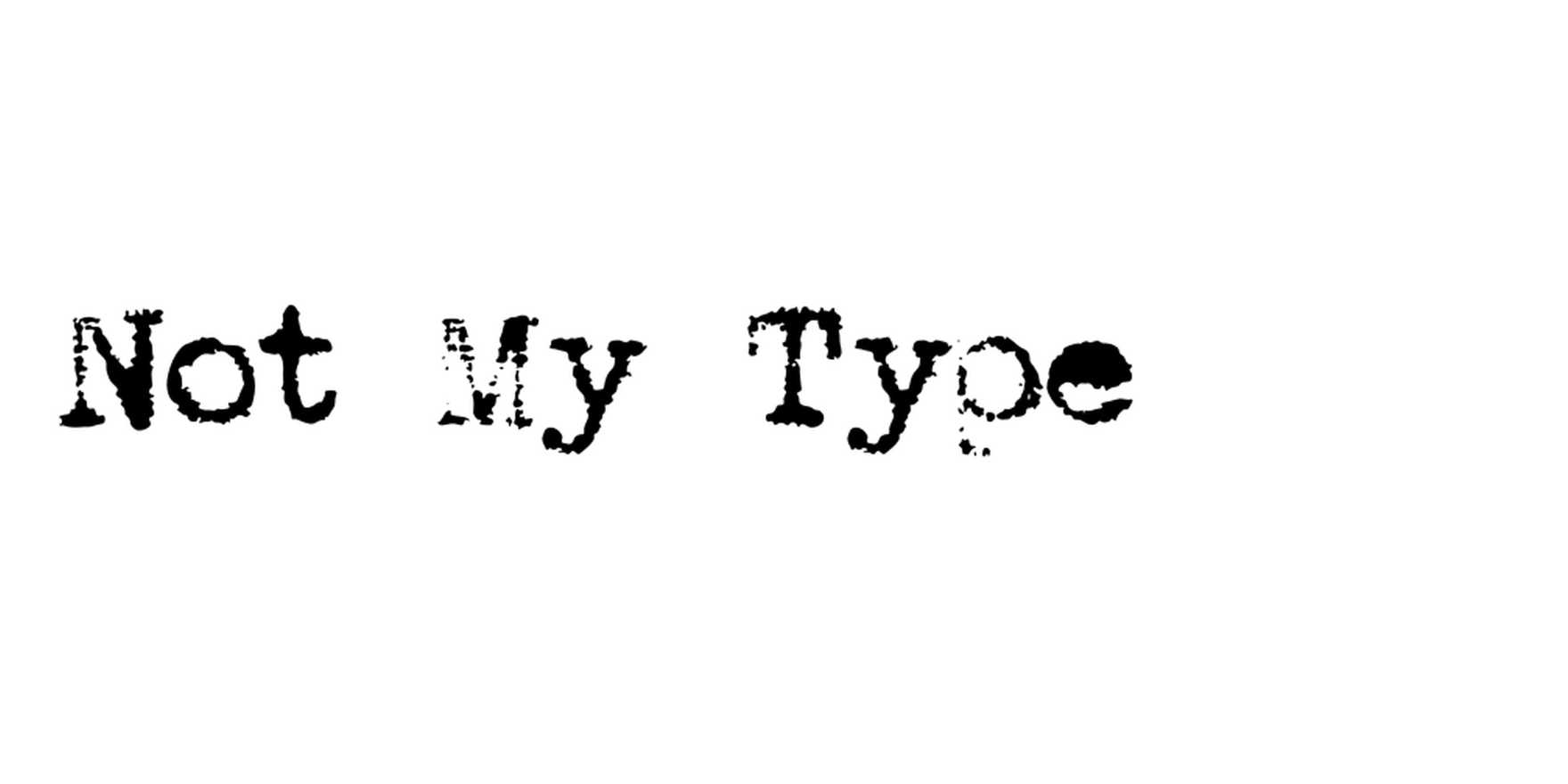 Not My Type in use - Fonts In Use