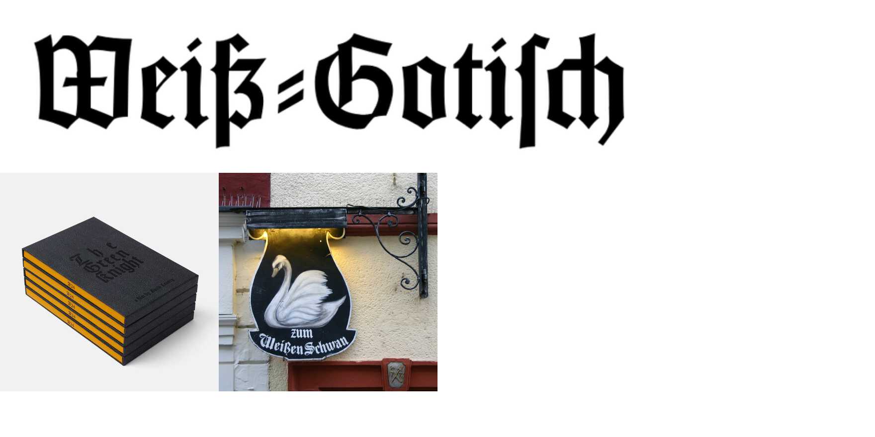 Weiß-Gotisch in use - Fonts In Use