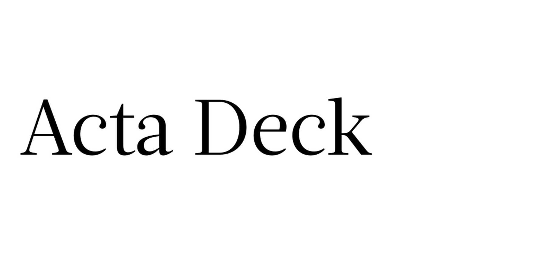 Acta Deck in use - Fonts In Use