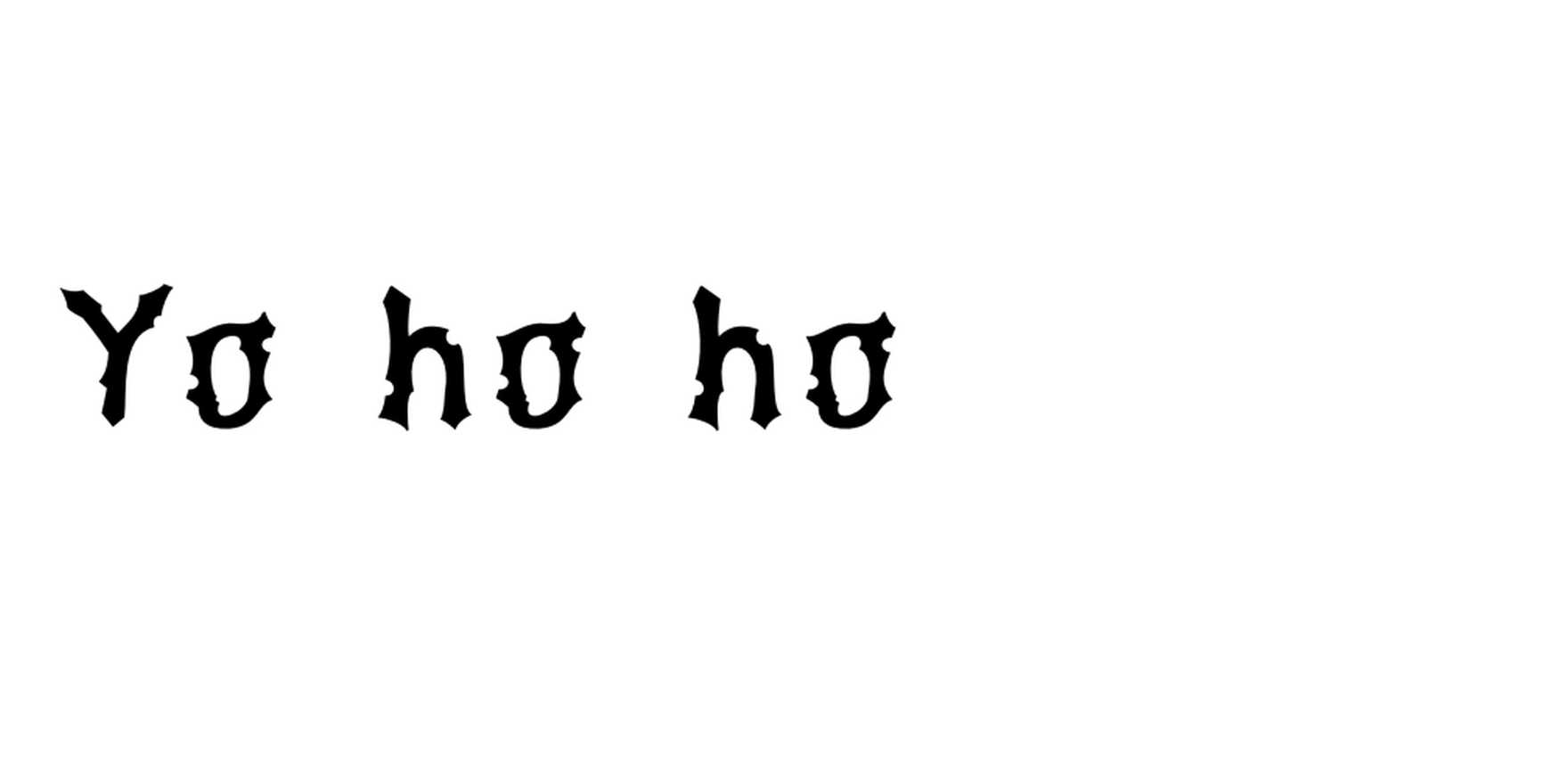 Yo ho ho in use - Fonts In Use