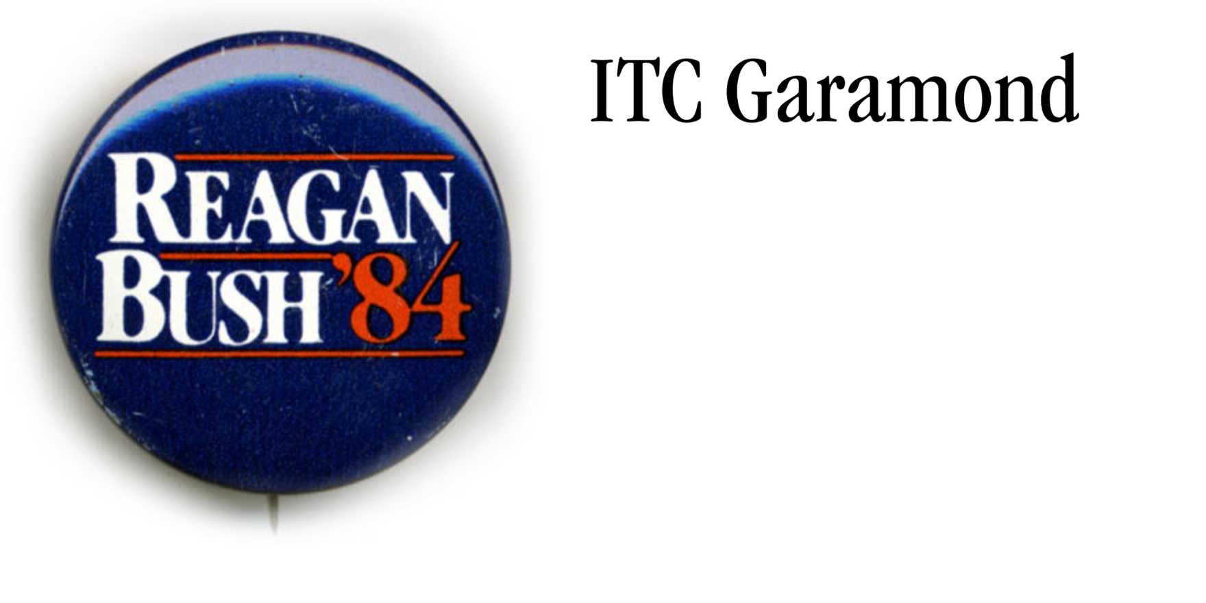 Ronald Reagan 1984 presidential campaign button - Fonts In Use