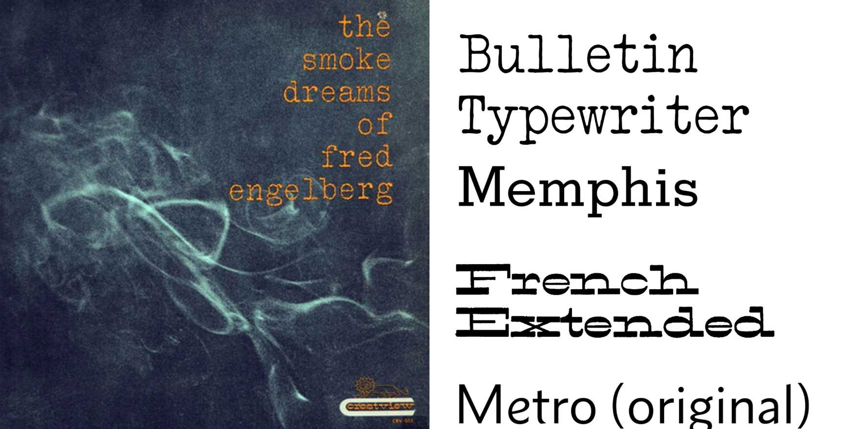 The Smoke Dreams of Fred Engelberg - Fonts In Use