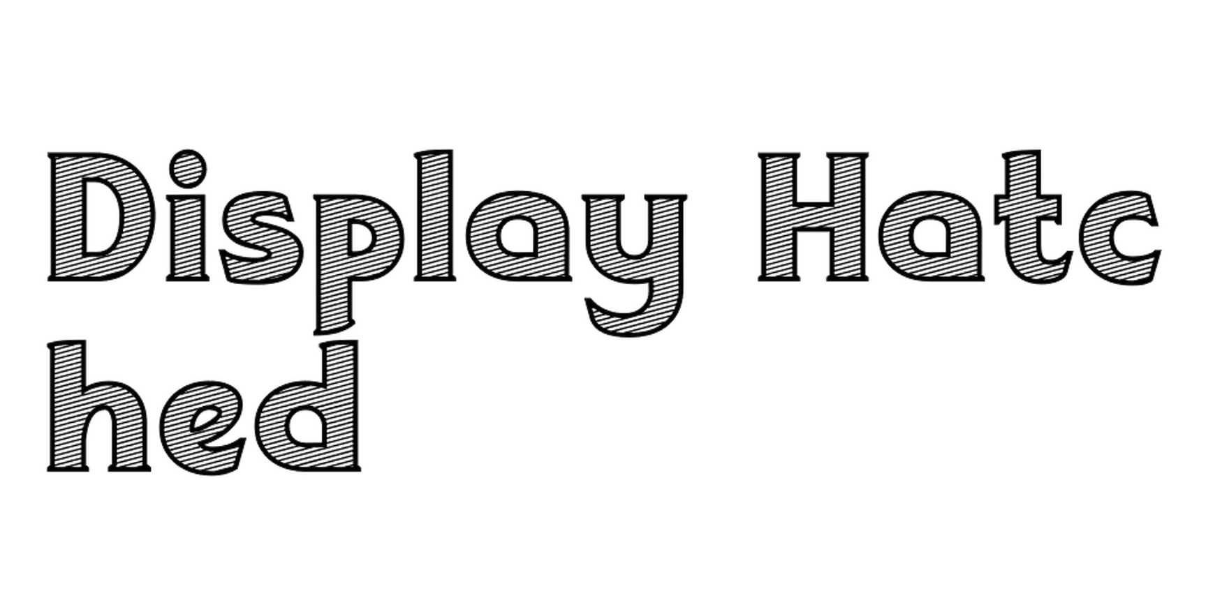 Display Hatched in use - Fonts In Use