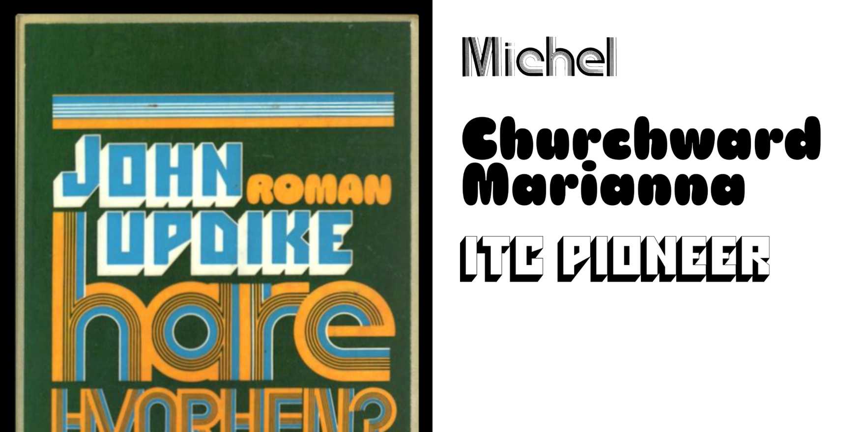 Hare, hvorhen? by John Updike - Fonts In Use