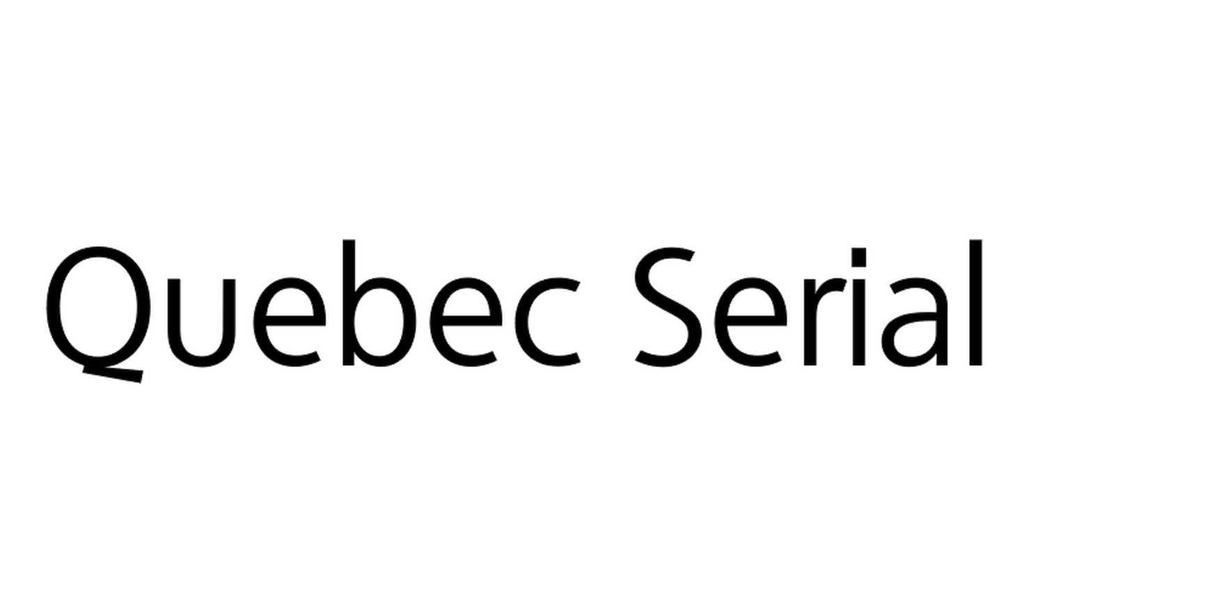 Quebec Serial in use - Fonts In Use