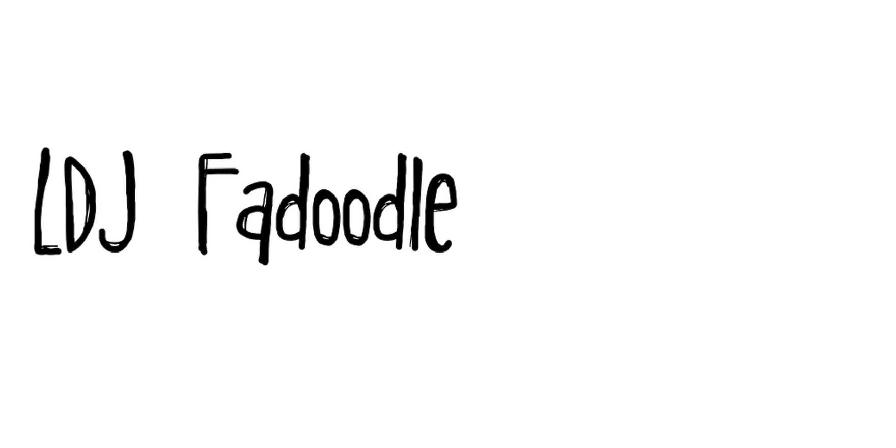 LDJ Fadoodle in use - Fonts In Use