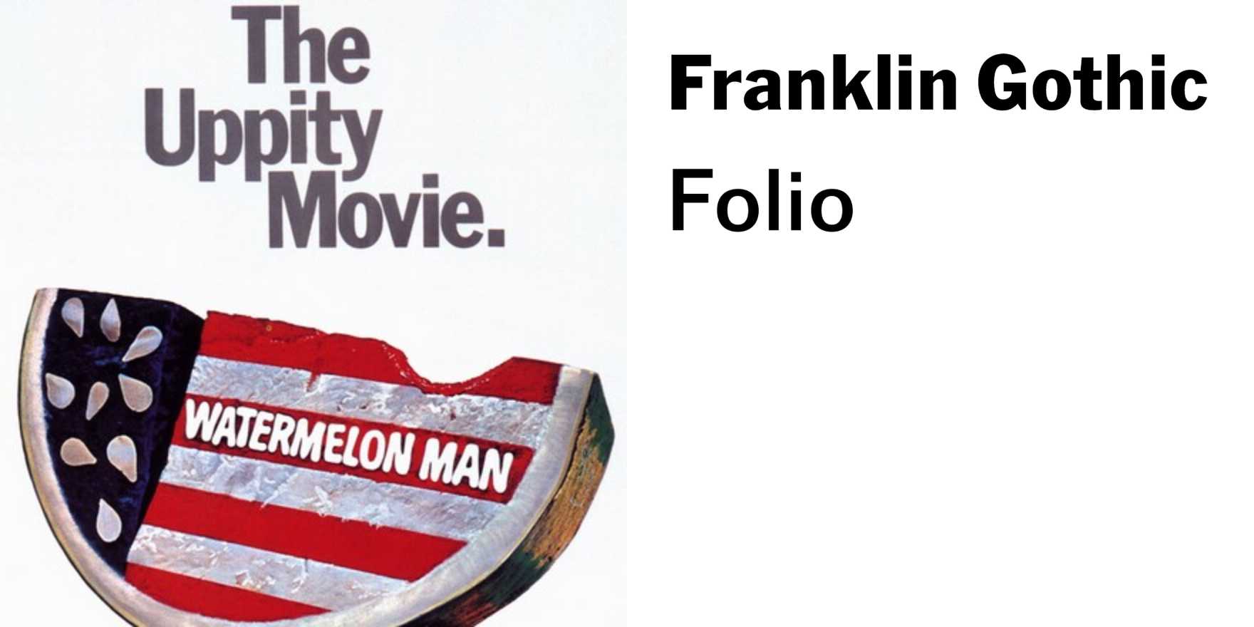 Watermelon Man Movie Poster: “The Uppity Movie” - Fonts In Use