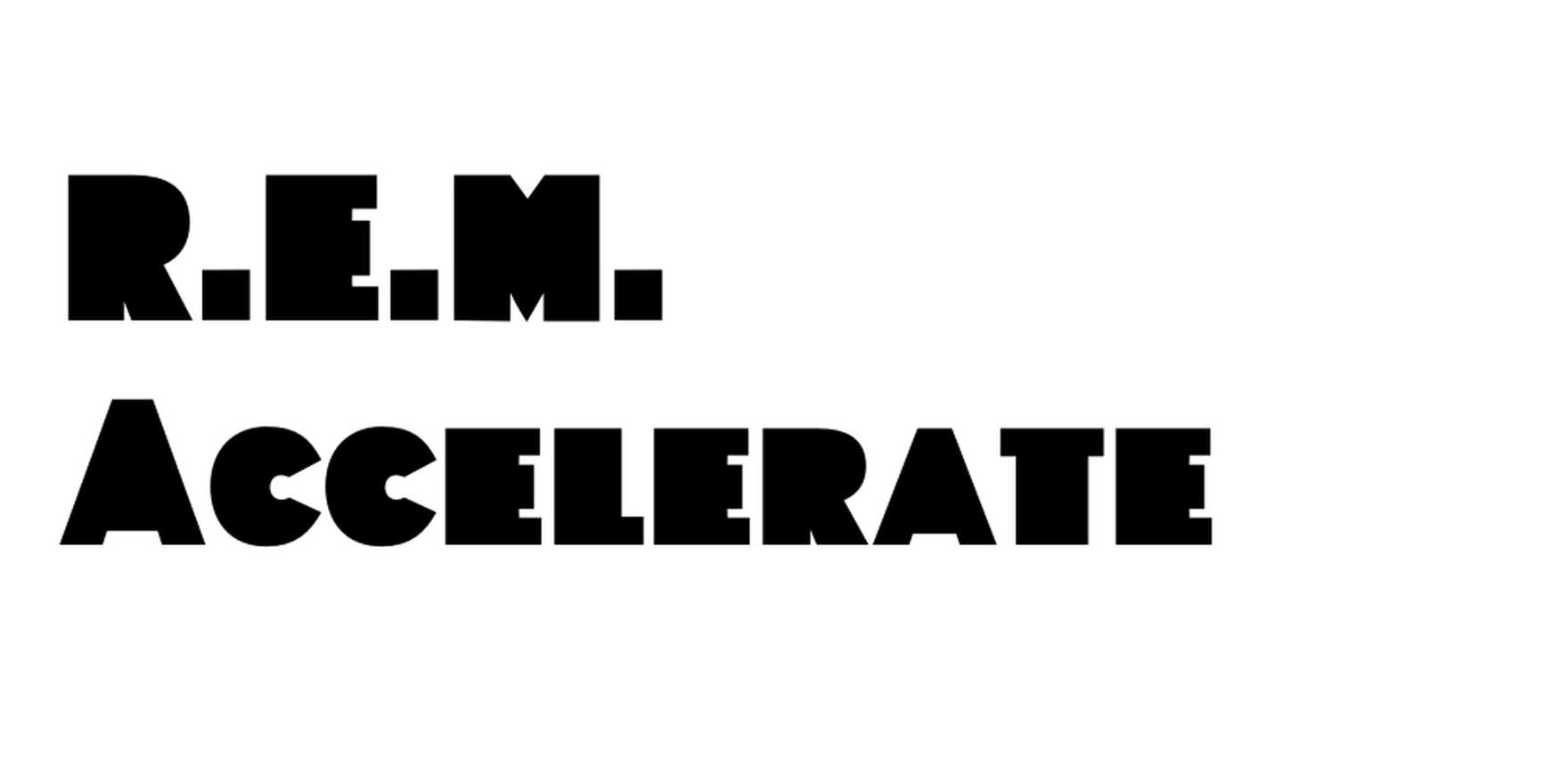 R.E.M. Accelerate in use - Fonts In Use