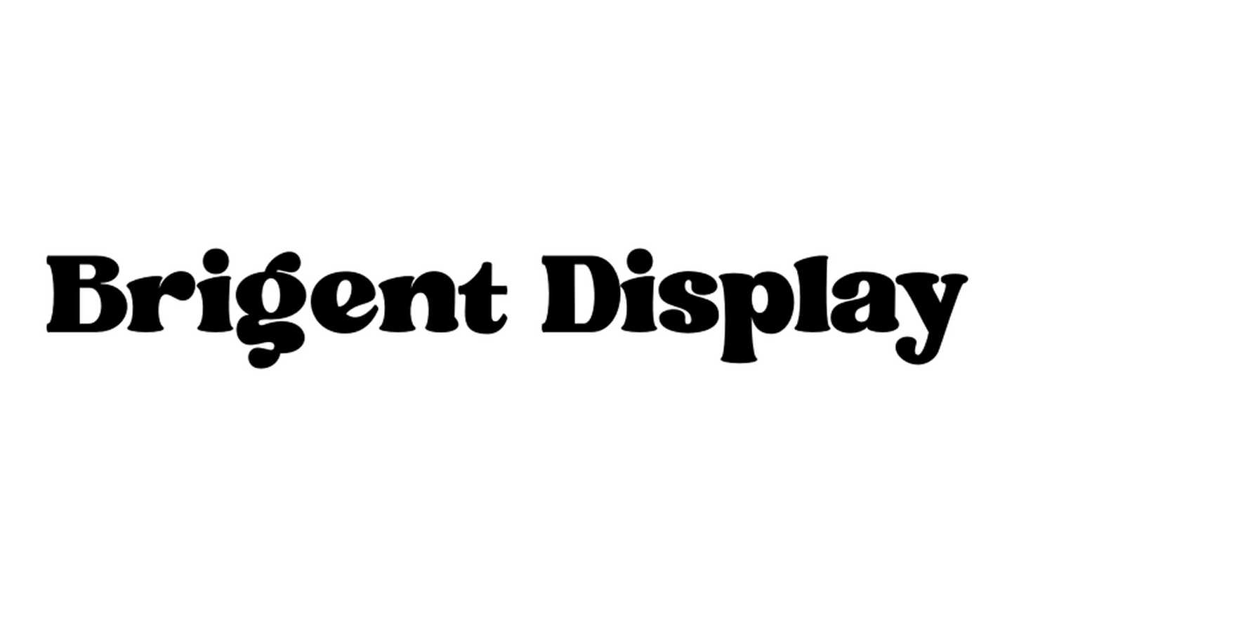 Brigent Display in use - Fonts In Use