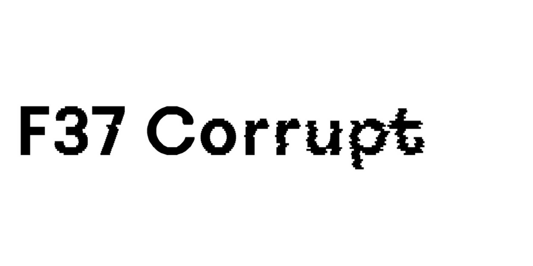 F37 Corrupt in use - Fonts In Use