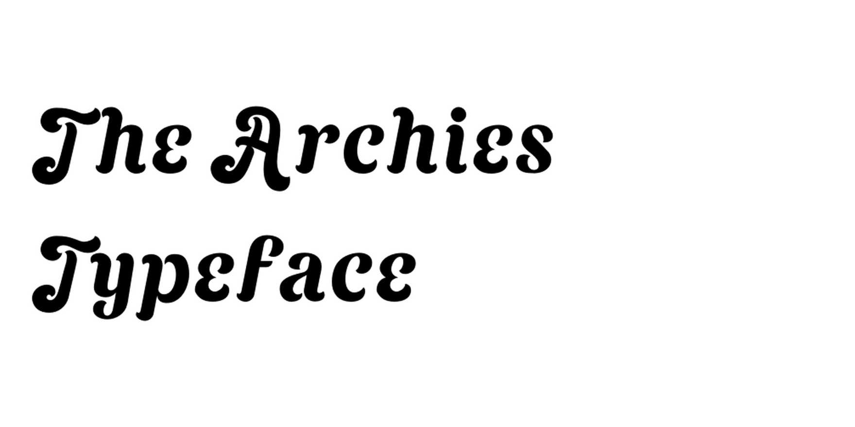 The Archies Typeface in use - Fonts In Use