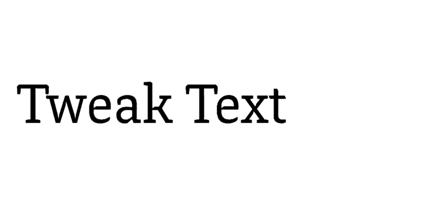 Tweak Text in use - Fonts In Use