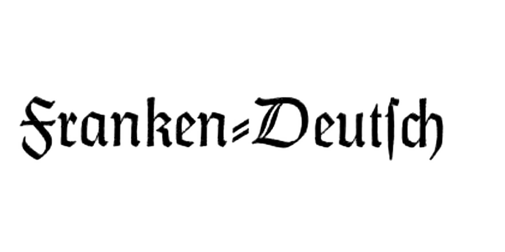 Franken-Deutsch in use - Fonts In Use