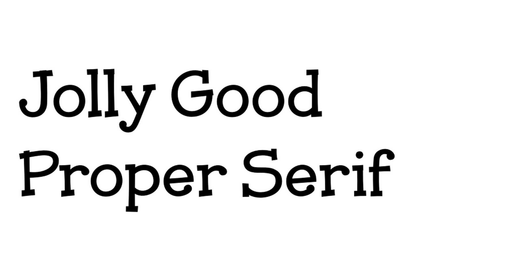 Jolly Good Proper Serif in use - Fonts In Use