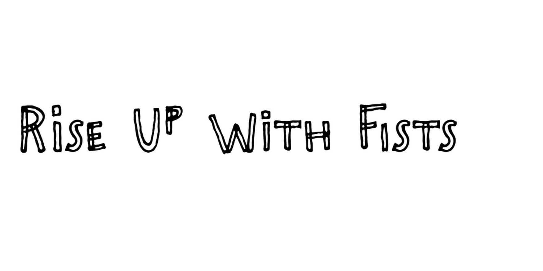 Rise Up With Fists in use - Fonts In Use