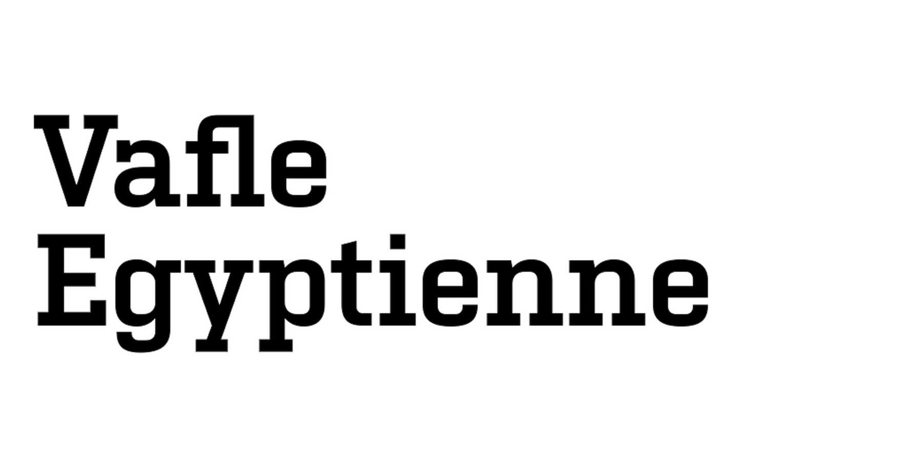 Vafle Egyptienne in use - Fonts In Use