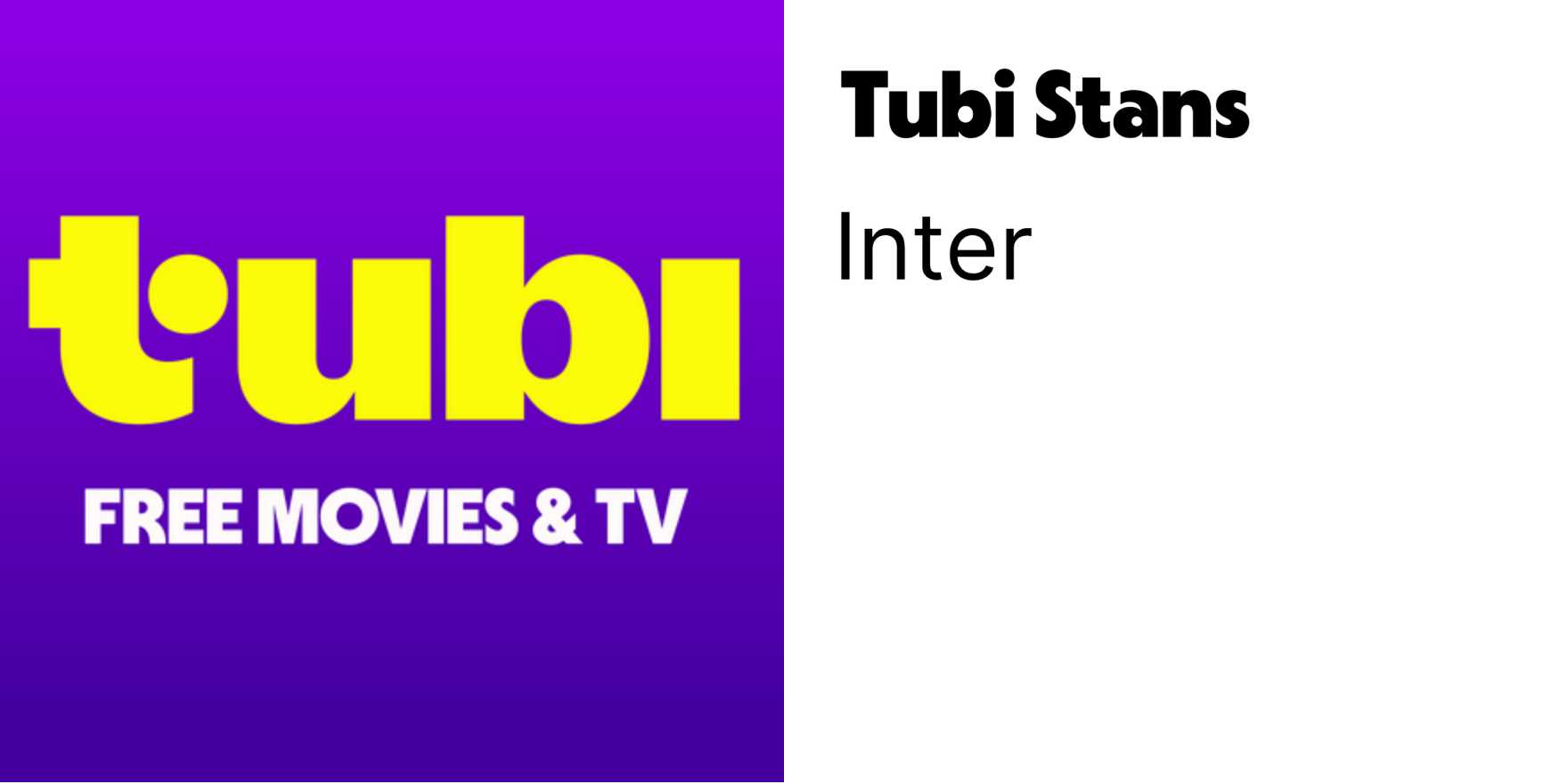 Tubi (2024 rebrand) - Fonts In Use