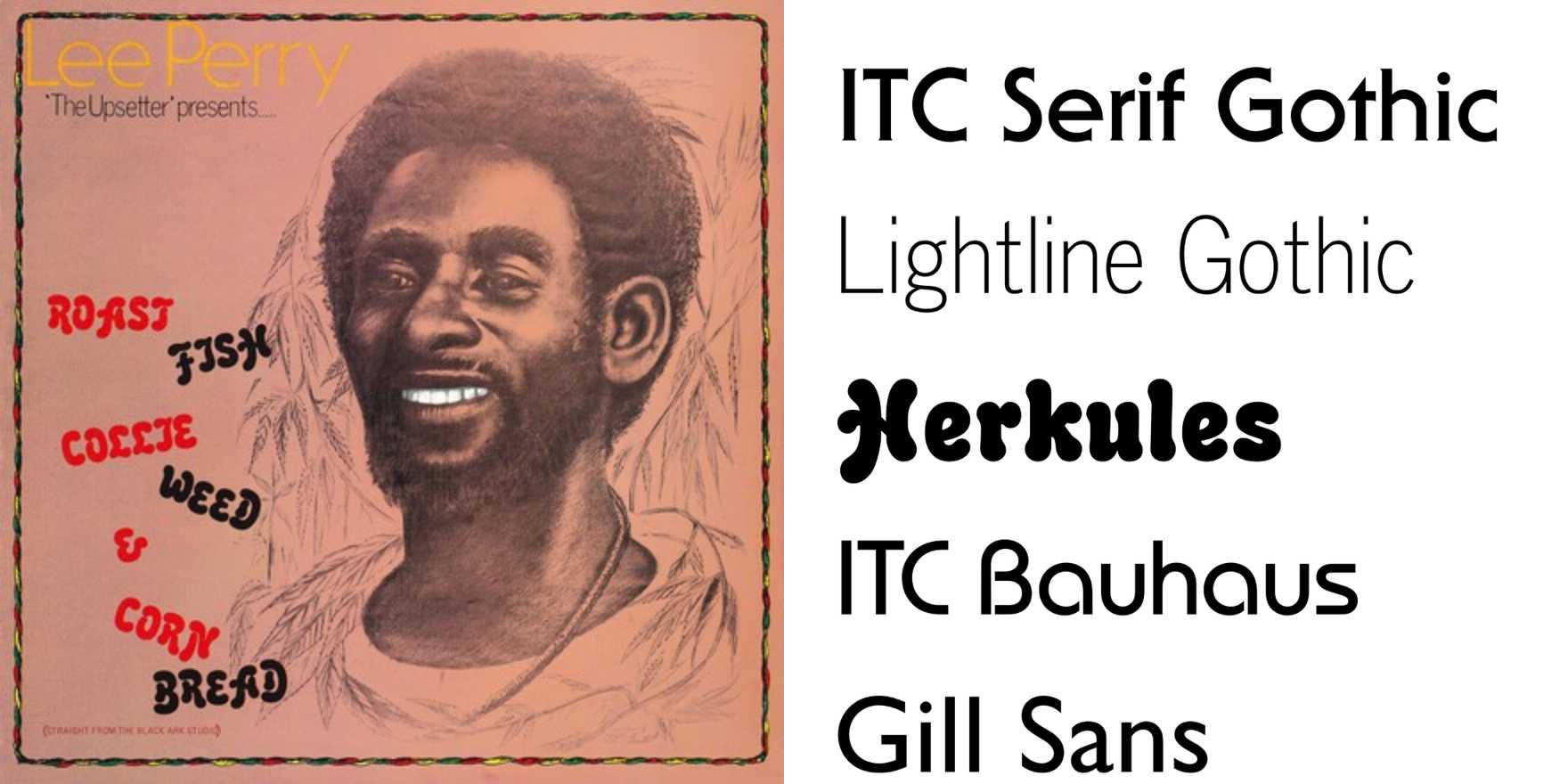 Lee Perry – Roast Fish Collie Weed & Corn Bread album art - Fonts In Use