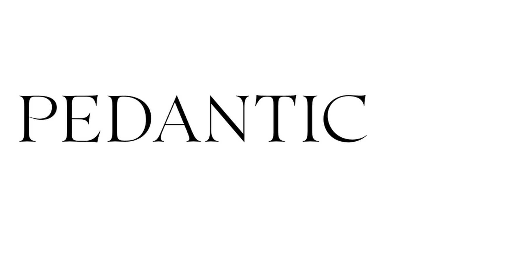 Pedantic in use - Fonts In Use