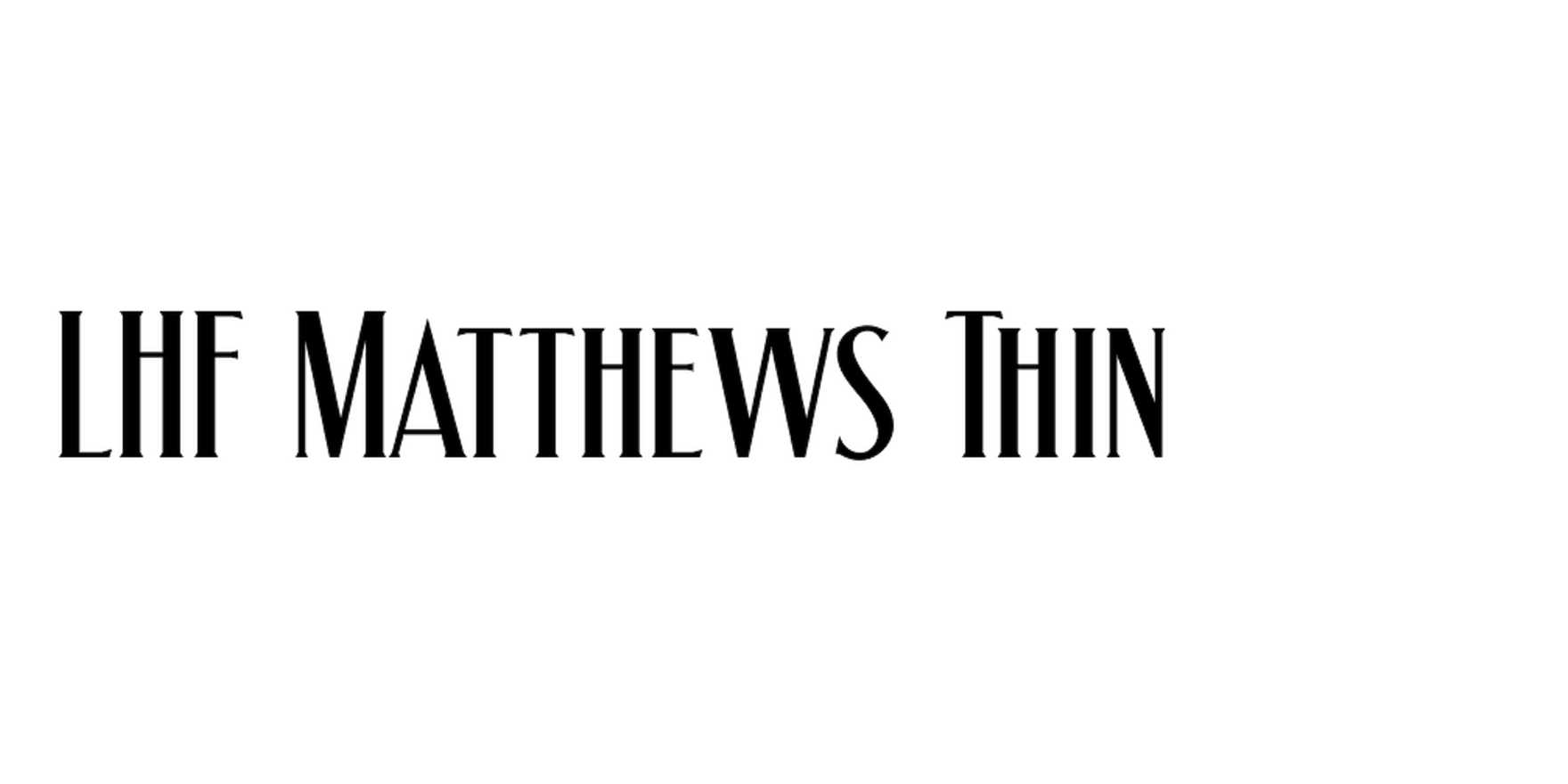 LHF Matthews Thin in use - Fonts In Use