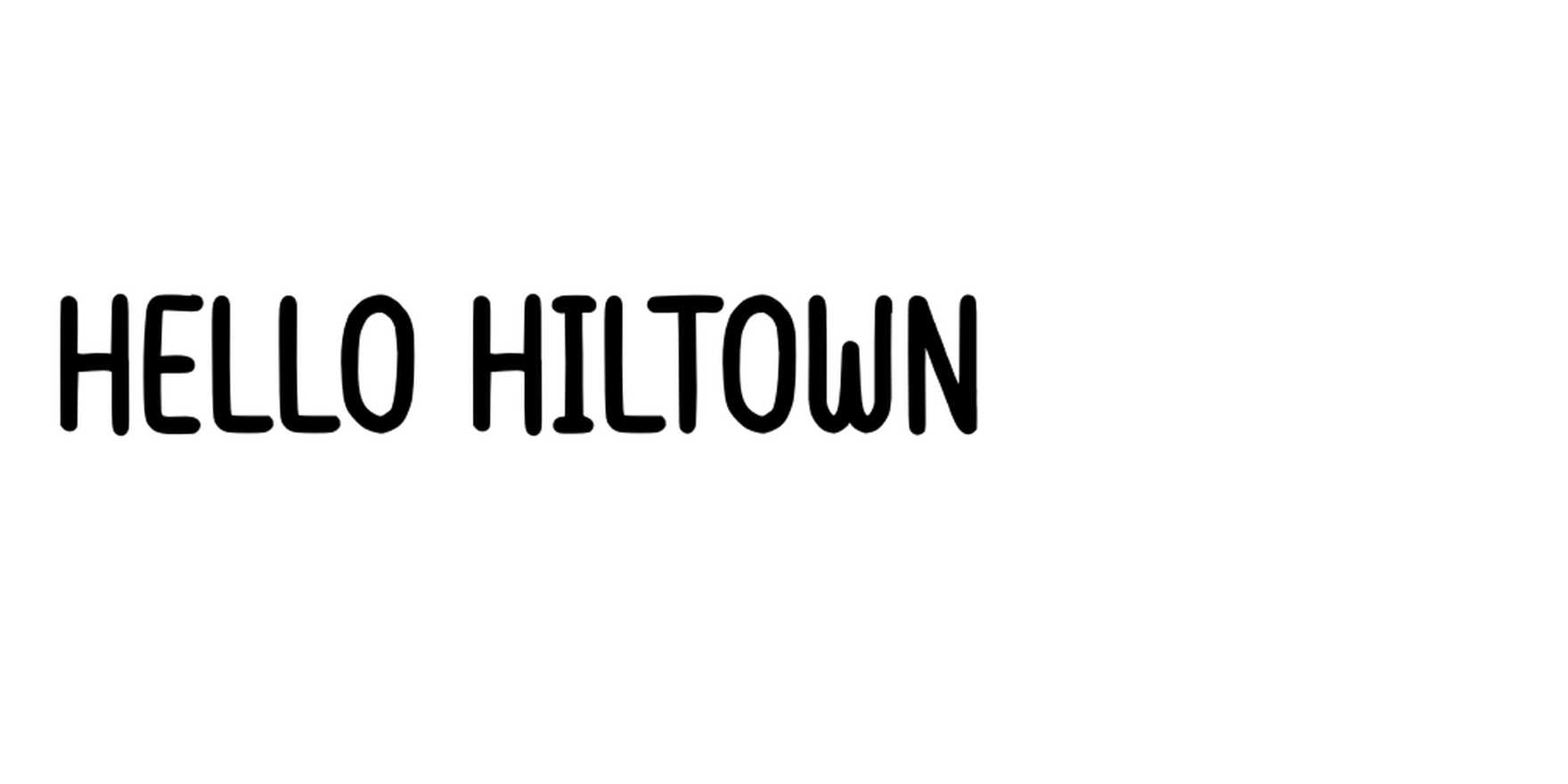 Hello Hiltown in use - Fonts In Use