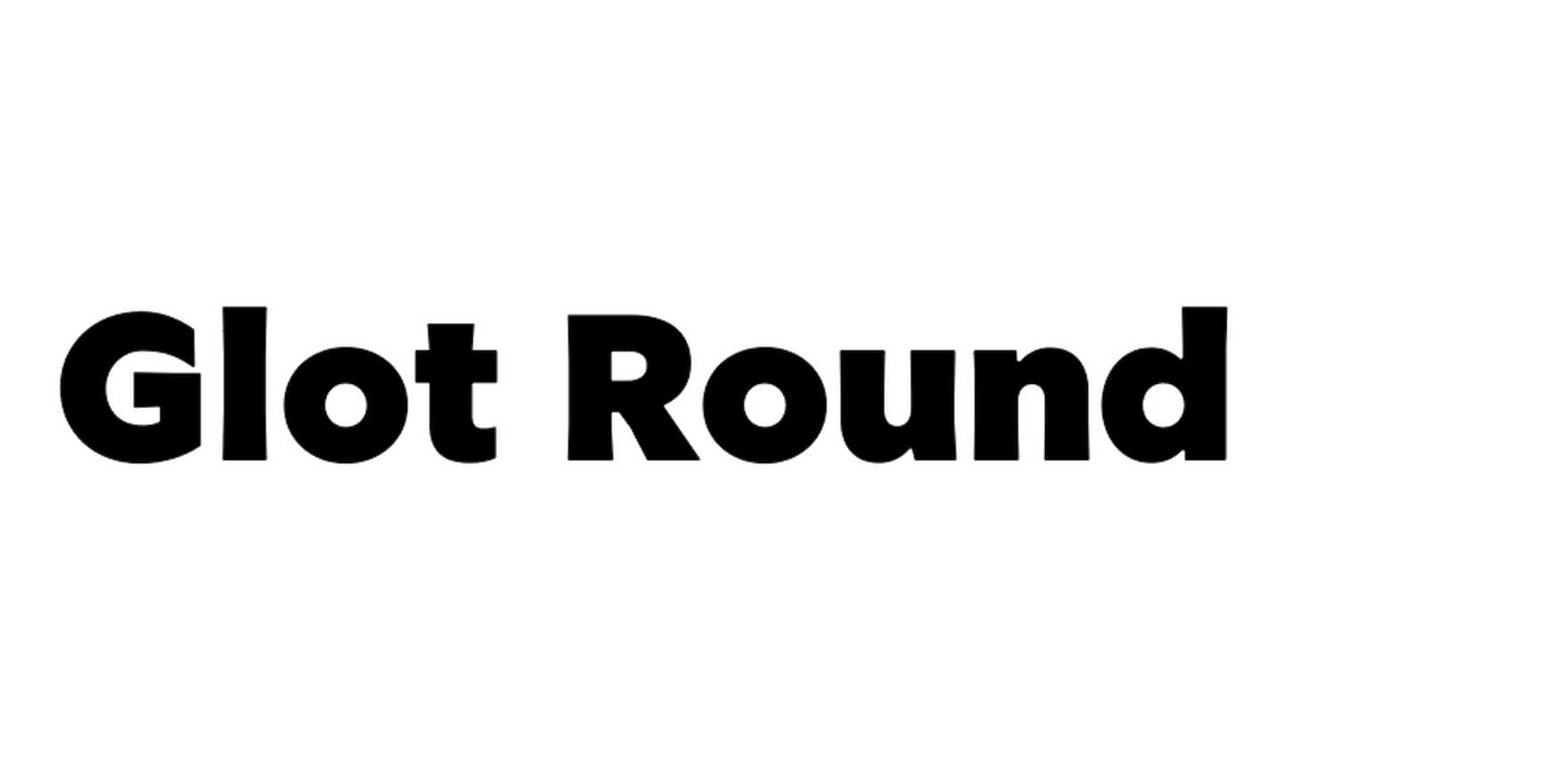Glot Round in use - Fonts In Use