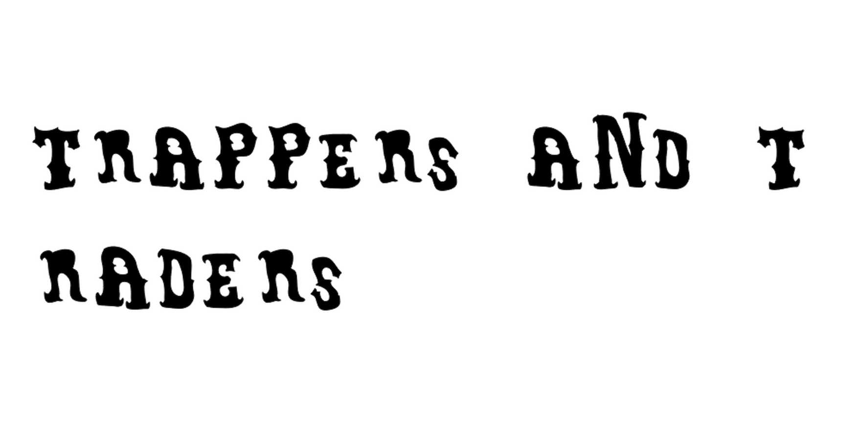 Trappers And Traders in use - Fonts In Use