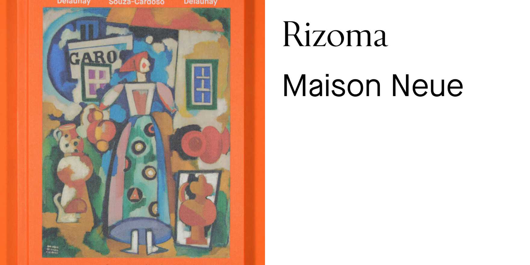 Amadeo de Souza-Cardoso, Sonia & Robert Delaunay – Correspondences ...