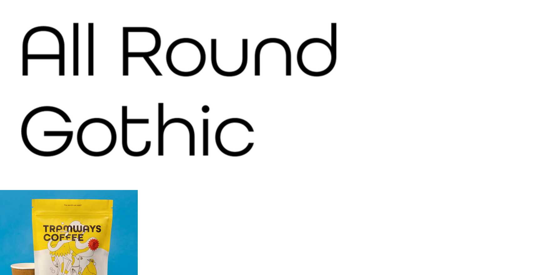 All Round Gothic in use - Fonts In Use