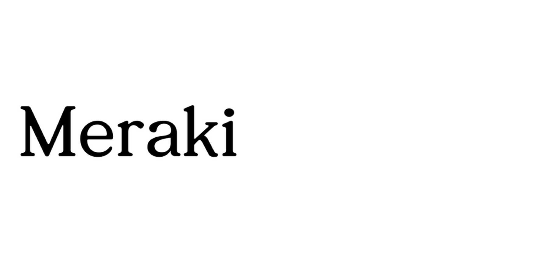 Meraki in use - Fonts In Use