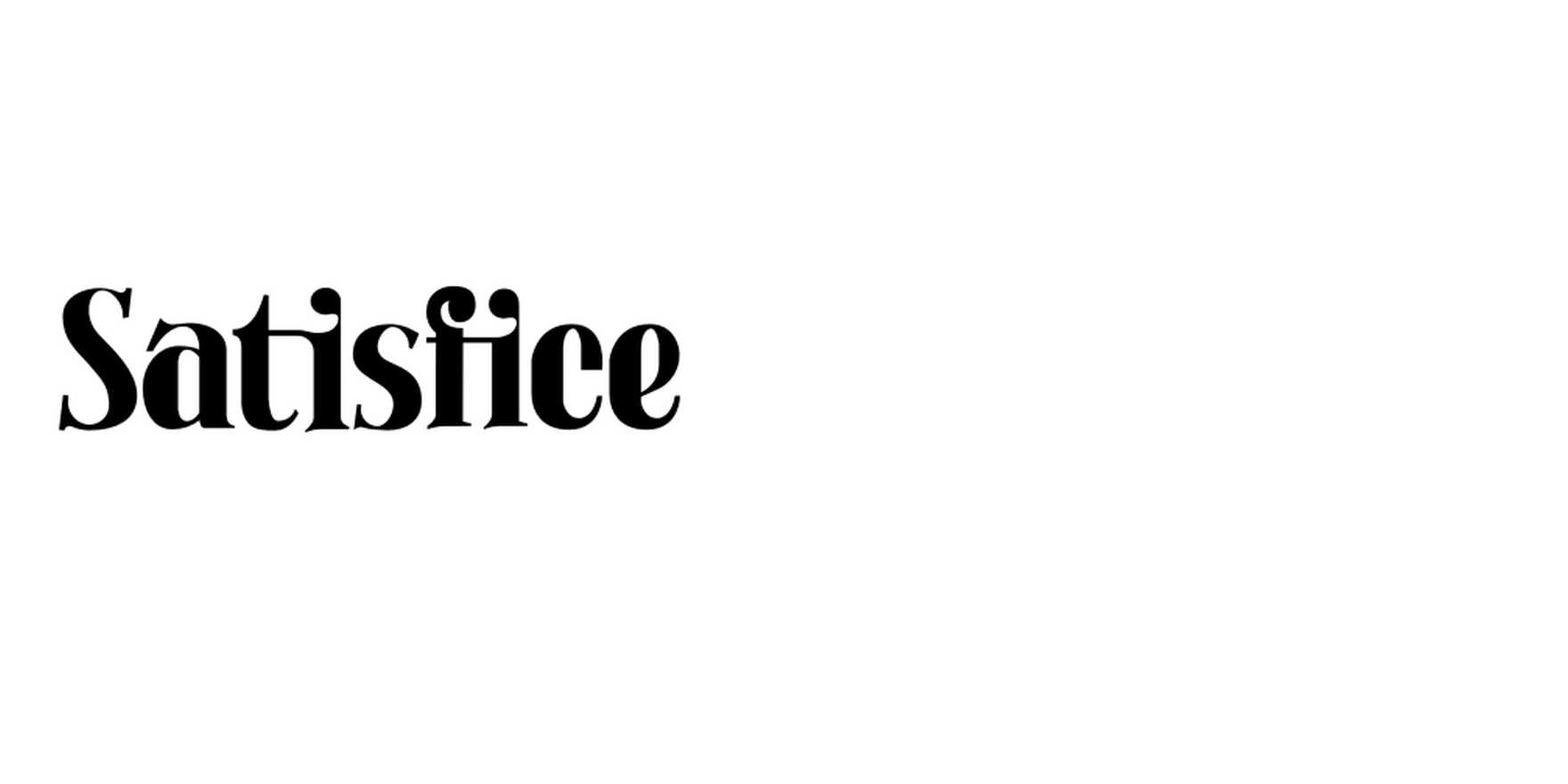 Satisfice in use - Fonts In Use