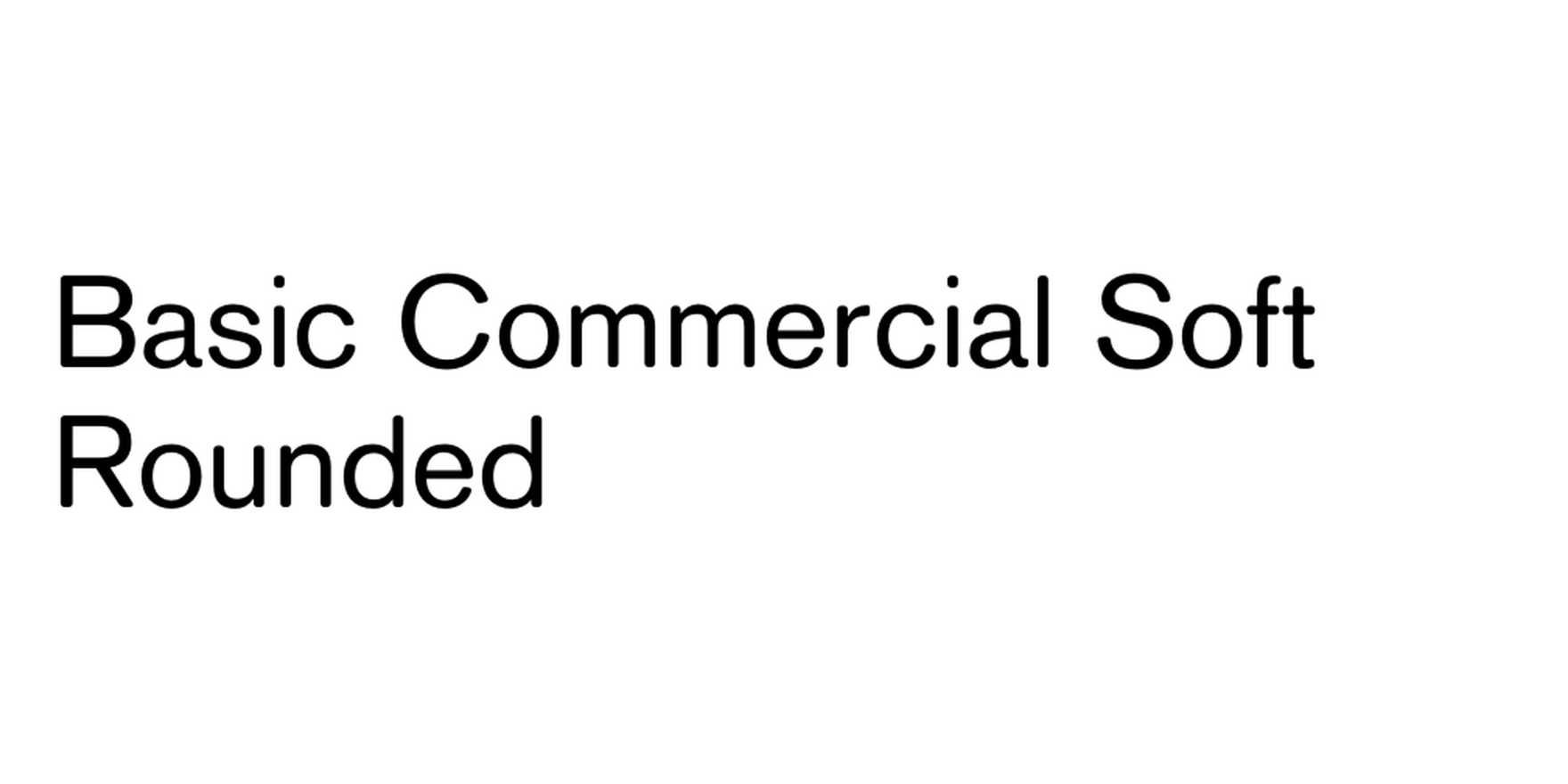 Basic Commercial Soft Rounded in use - Fonts In Use