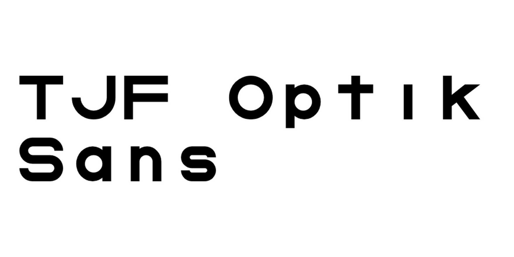 TJF Optik Sans in use - Fonts In Use