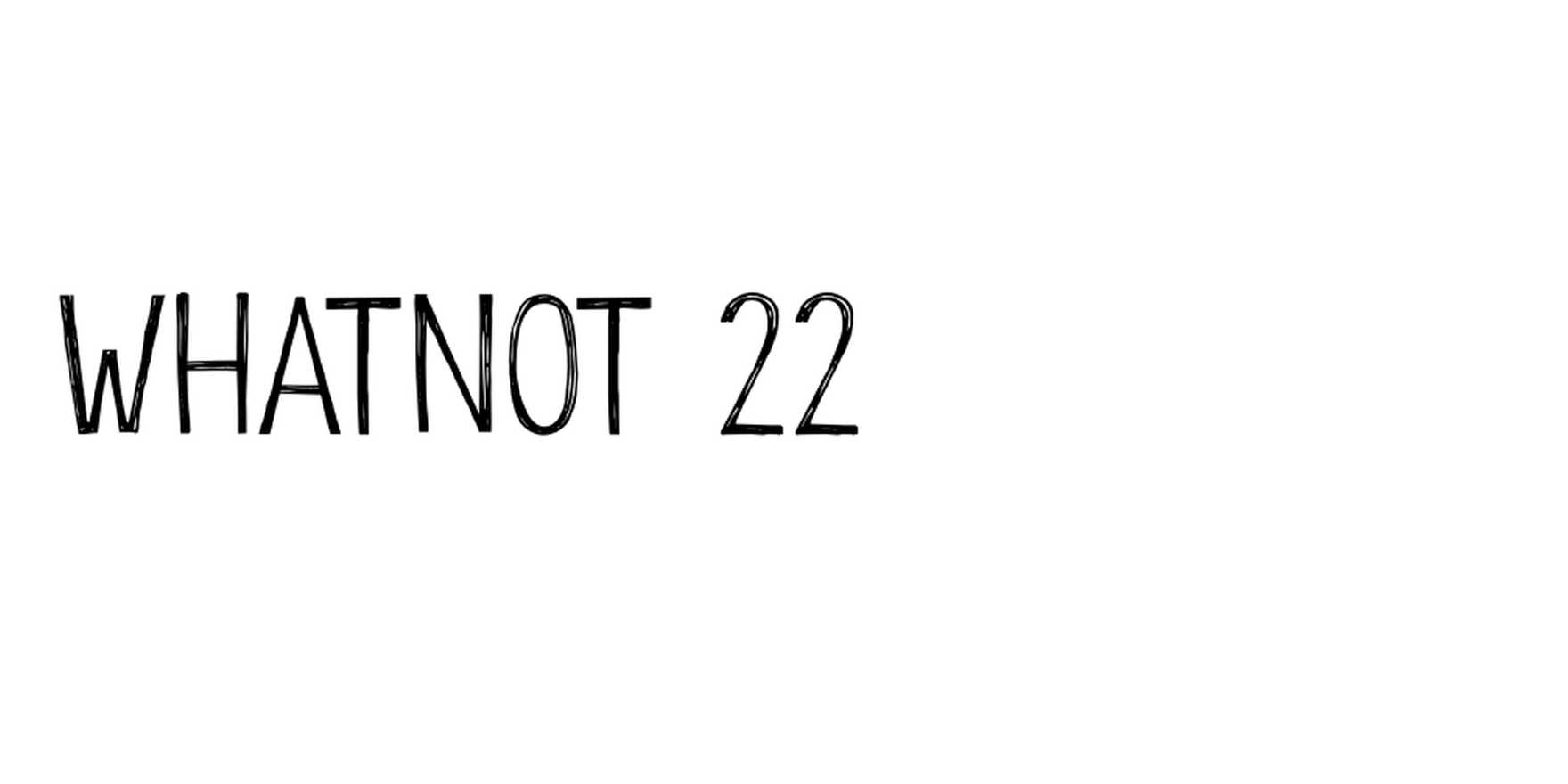 Whatnot 22 in use - Fonts In Use
