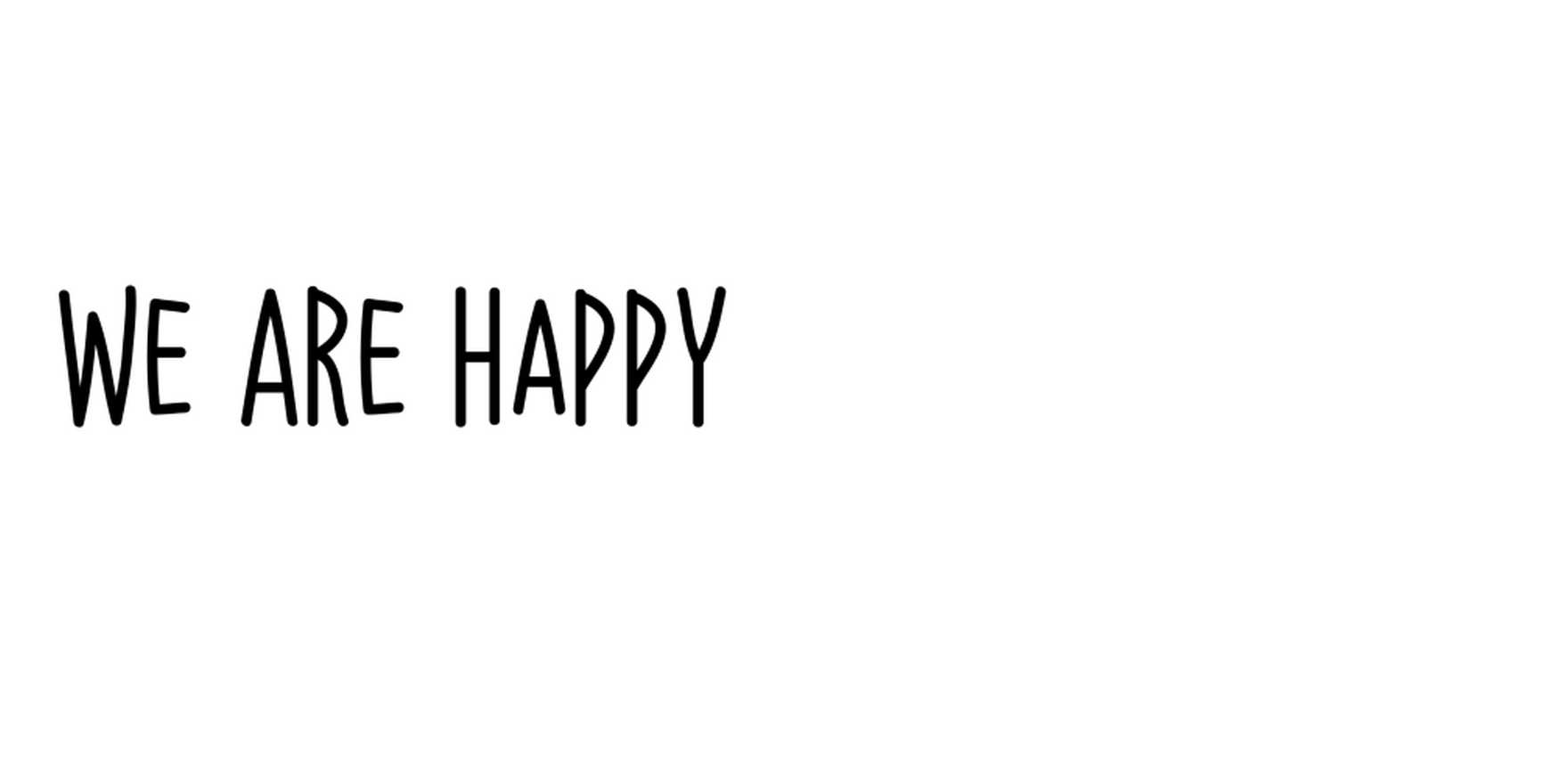 We Are Happy in use - Fonts In Use